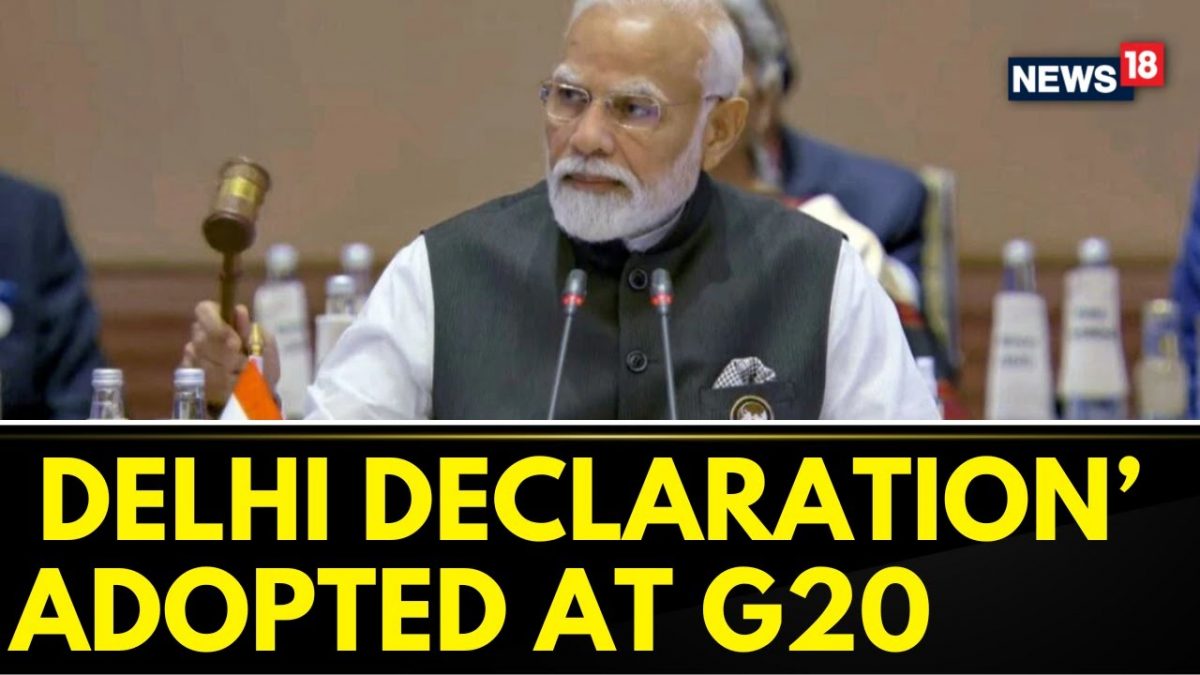Consensus Reached At G20, 'New Delhi Declaration' Adopted, Announces PM ...