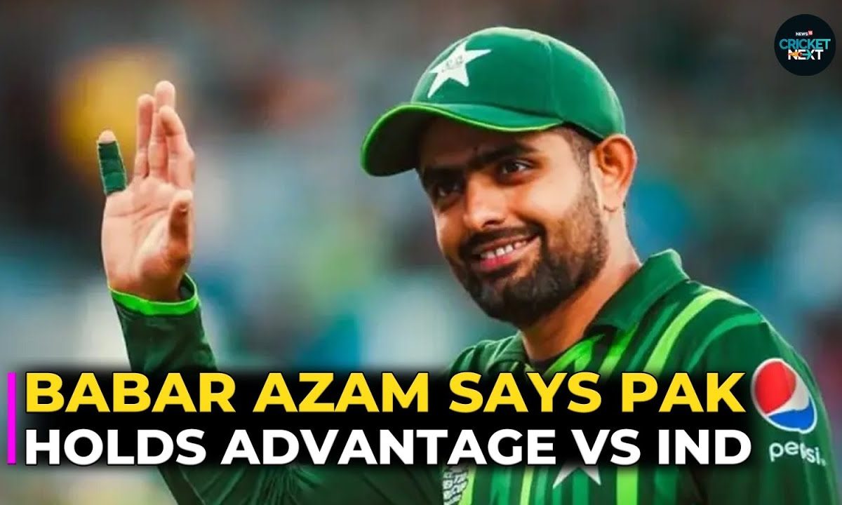 Babar Azam Says Pakistan Holds Advantage Ahead Of India Clash Ind Vs