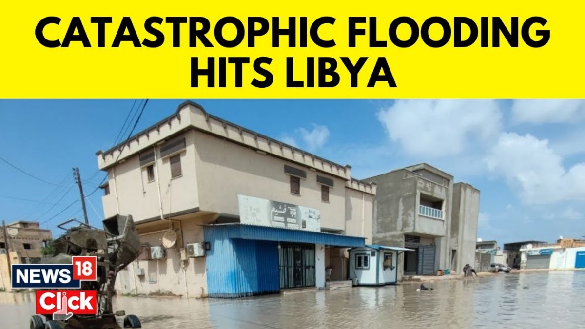 2,000 People Feared Dead In Flooding In Eastern Libya After Storm ...