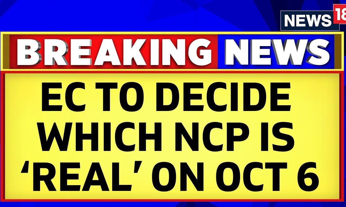 Maharashtra Political News | Elections Commission To Decide Which NCP Is 'Real' On Oct 6 ...