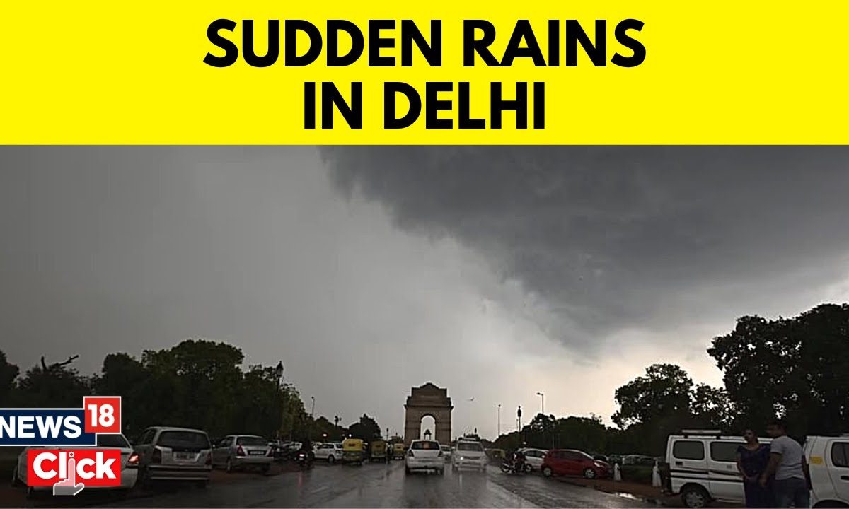 Delhi Rain News | Heavy Rains Lashed Parts Of Delhi-NCR Today | IMD Predicts Cloudy Weather ...
