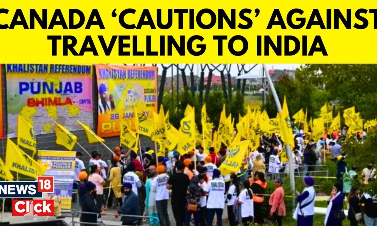 Canada India Issue | Canada Issues New Travel Advisory For India ...