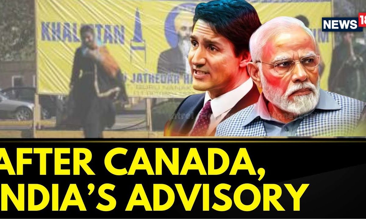 India Canada Relations News | India Issues Advisory For Indian ...