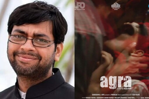 Kanu Behl Recalls His Journey Of Making Agra: 'It's Always Difficult ...