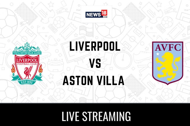 Liverpool Vs Aston Villa Live Football Streaming For Premier League