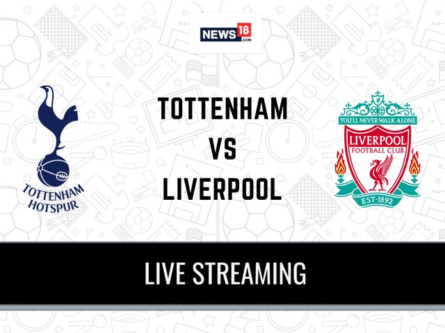 Tottenham Vs Liverpool Live Football Streaming For Premier League Match