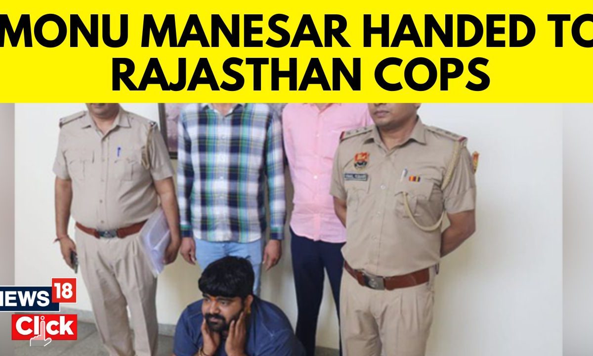 Bajrang Dal leader Monu Manesar handed over to Rajasthan cops - News18