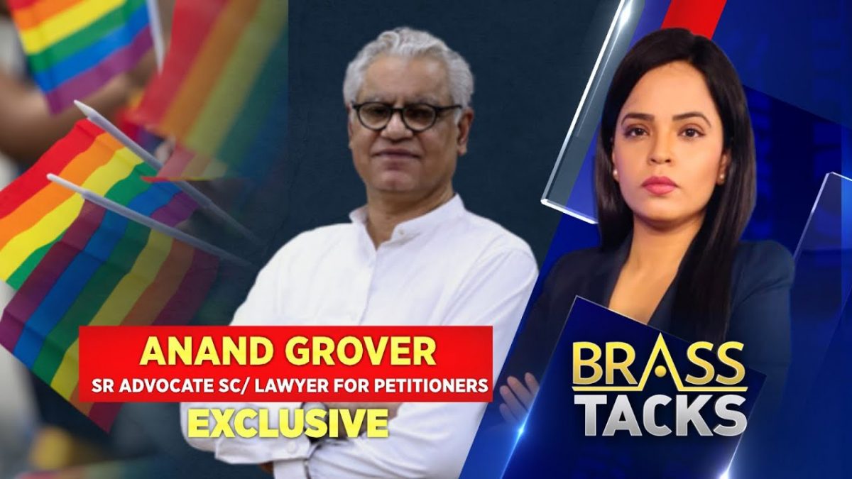 Senior Advocate Anand Grover On Supreme Court's Verdict On Same Sex ...