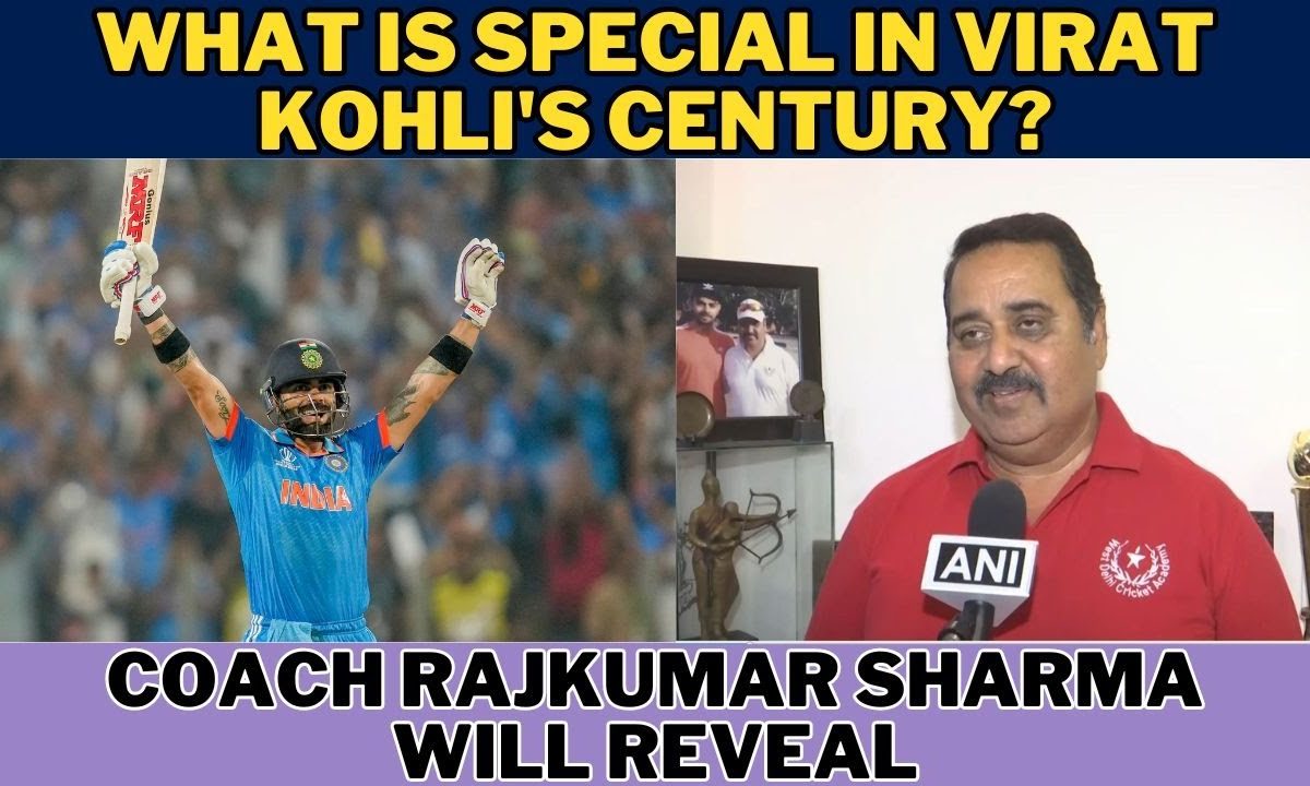 Virat Kohli's Coach Rajkumar Sharma Calls His Century Special | Ind vs ...