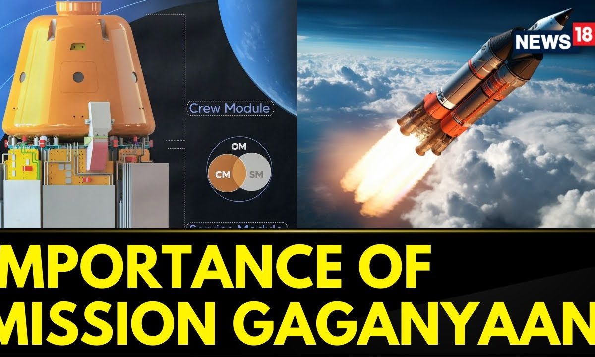 ISRO Gaganyaan | Gaganyaan Launch News | Importance Of Gaganyaan Mission | Sriharikota | News18 ...
