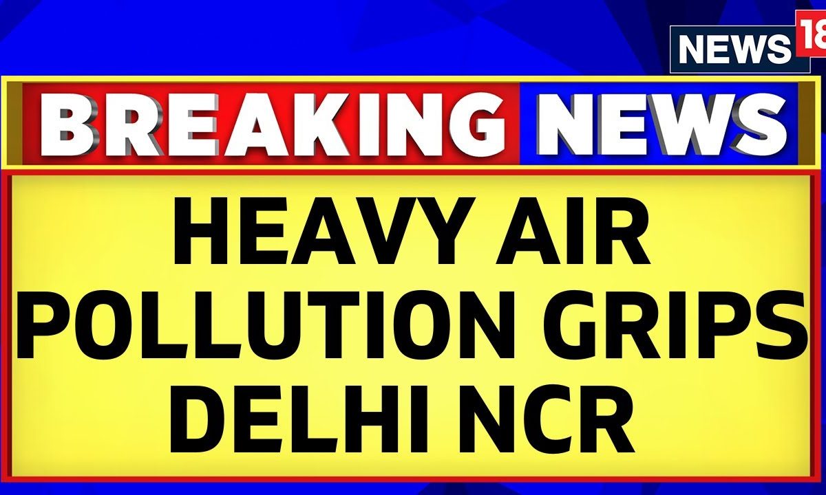 Delhi News Today | Heavy Air Pollution Grips Delhi NCR | AQI Stands At ...