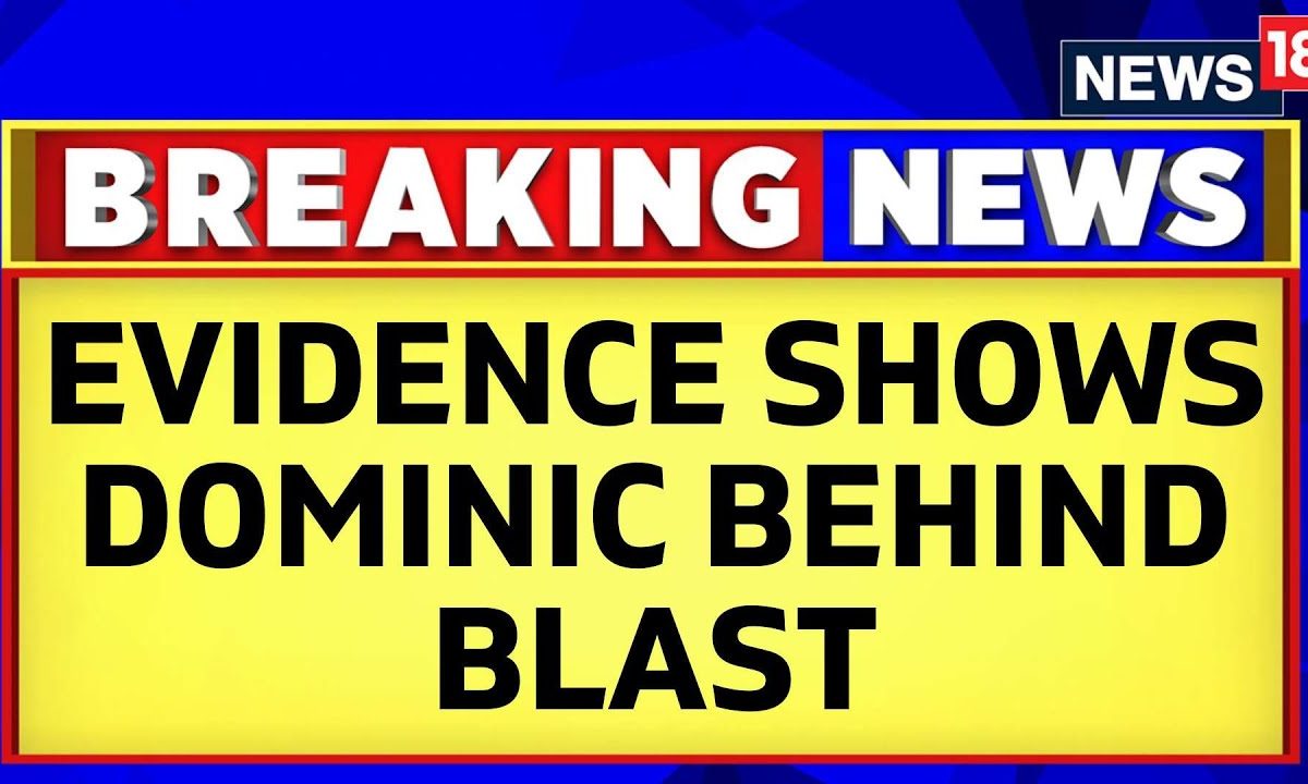 Kerala Blast News | Evidence Shows Dominic Martin Behind The Kerala ...
