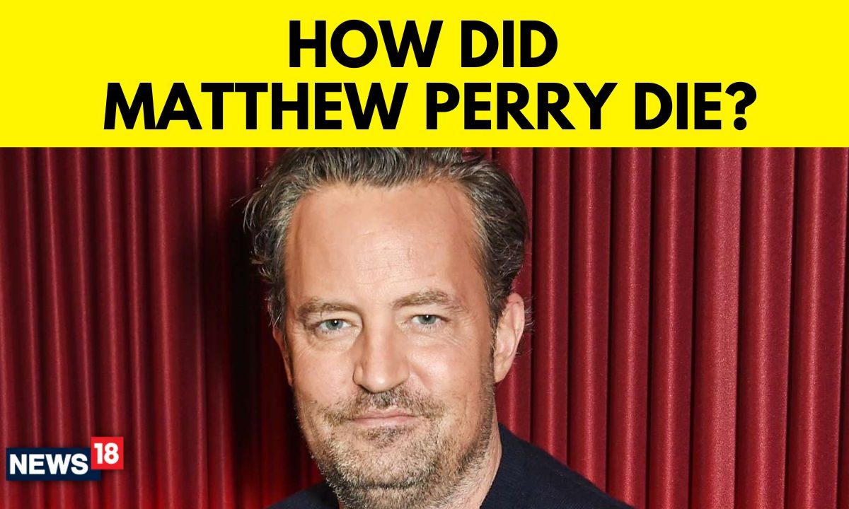 How did Matthew Perry die? - News18