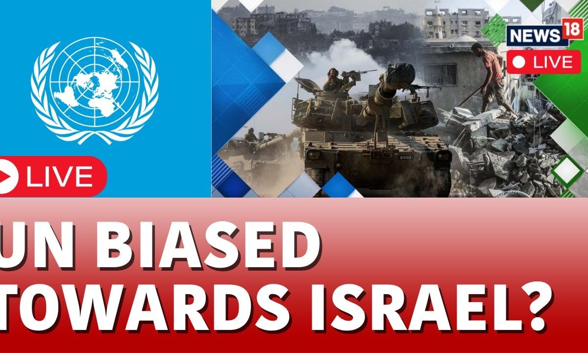 Israel Vs Hamas LIVE | United Nations Biased Towards Israel News LIVE ...