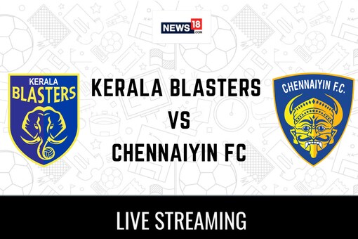 Kerala Blasters FC vs Chennaiyin FC Live Football Streaming For ISL Match: How to Watch KBFC vs ...