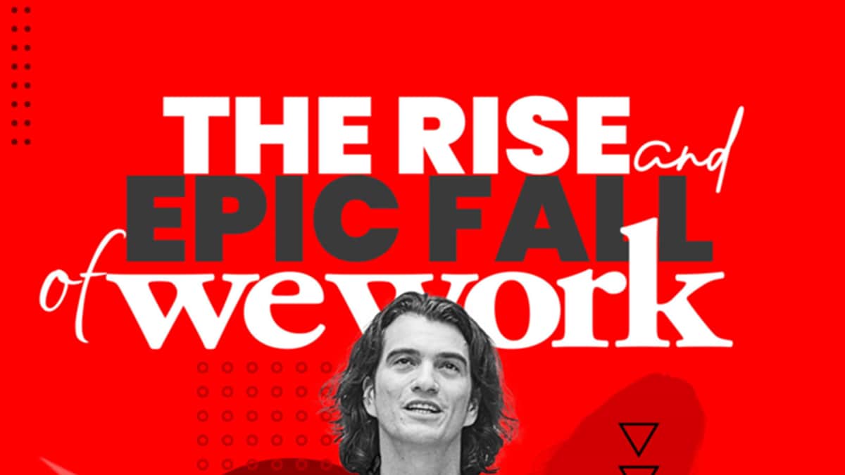 Rise & Epic Fall Of WeWork