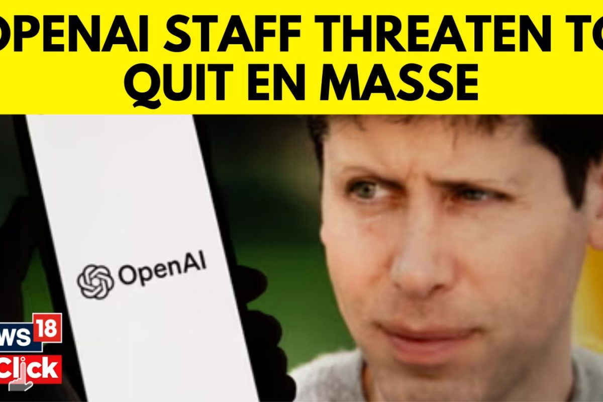 OpenAI Staff Threaten Mass Resignation - News18