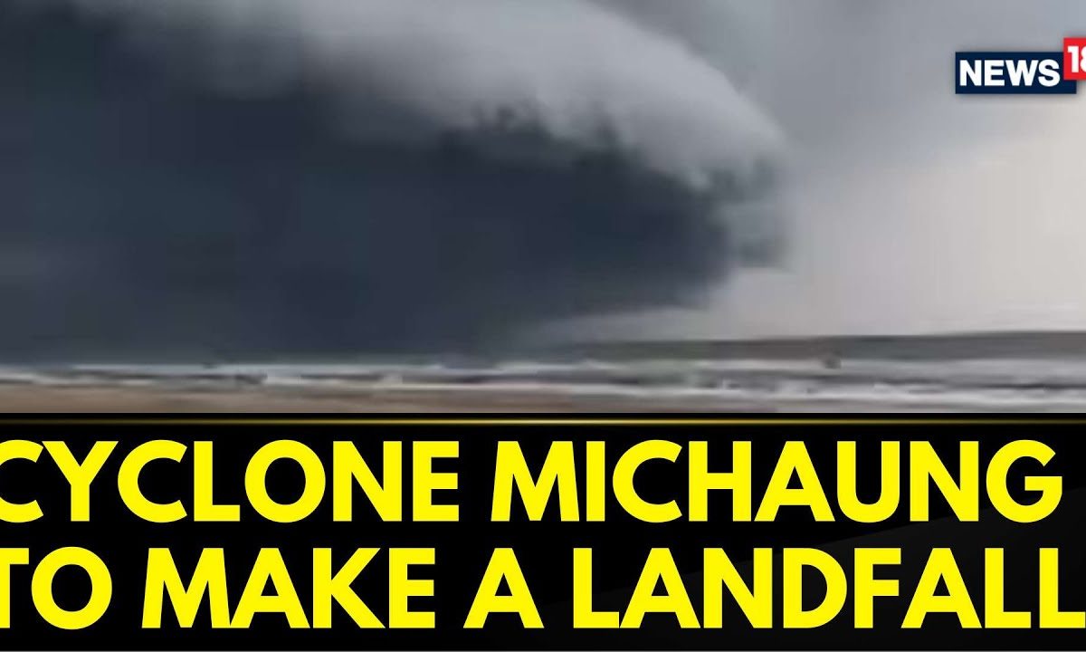 Tamil Nadu | Cyclone Michaung All Set To Make Landfall In Chennai, Andhra Pradesh | English News ...