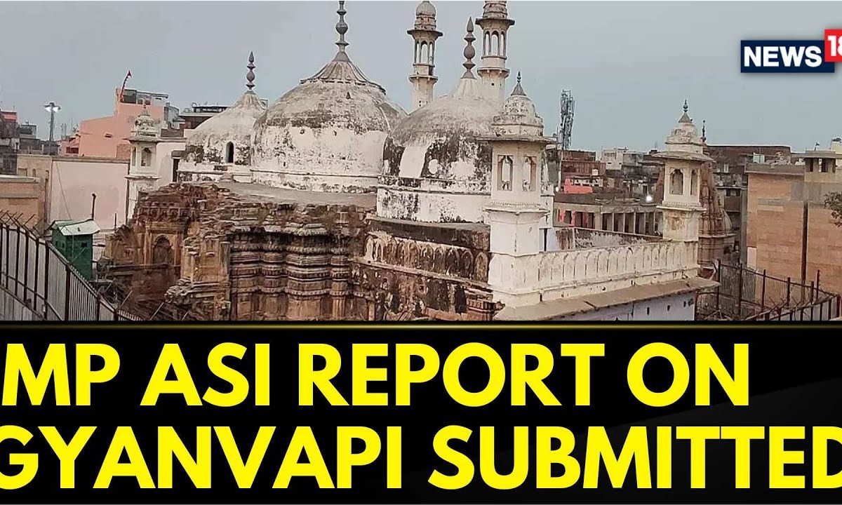 Gyanvapi Mosque Dispute | ASI Report Of The Gyanvapi Case Now Has Been ...