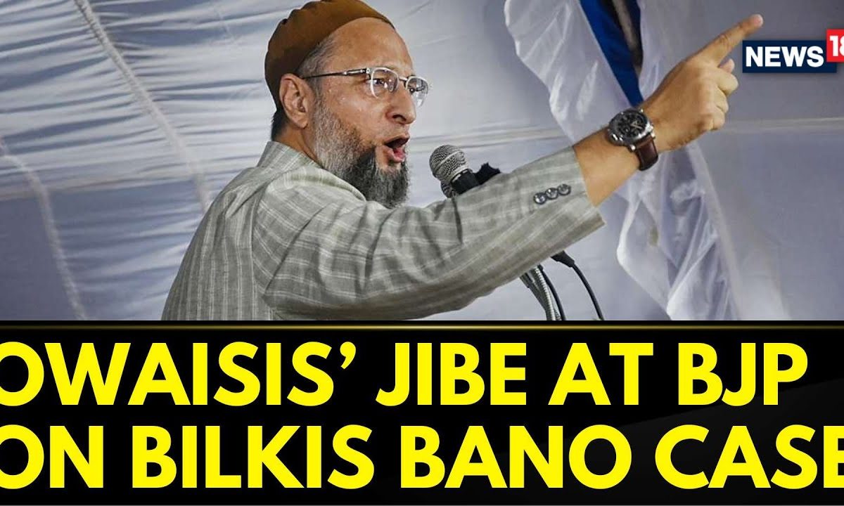 Gujarat Riots 2002 | Bilkis Bano Case | AIMIM Chief Asaduddin Owaisi On ...