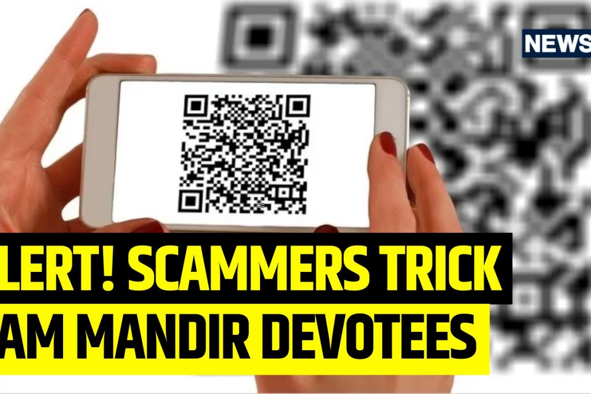 Scam alert! QR code fraud to loot devotees surfaces ahead of Ram Temple ...