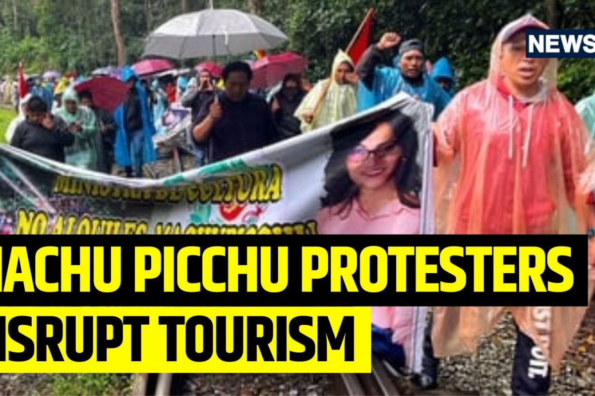 Peru: Protests Against Ticket Sales Disrupt Machu Picchu Tourism - News18