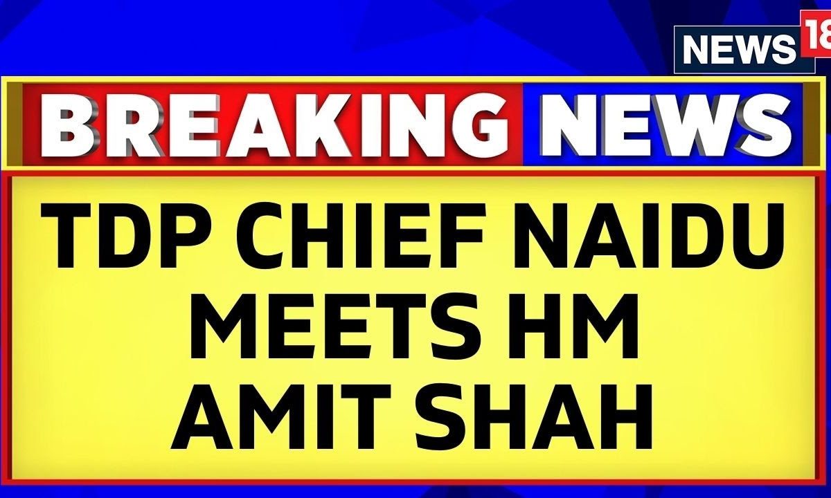 TDP News | TDP Chief Chandrababu Naidu Meets With Home Minister Amit Shah | NDA | BJP | News18 ...