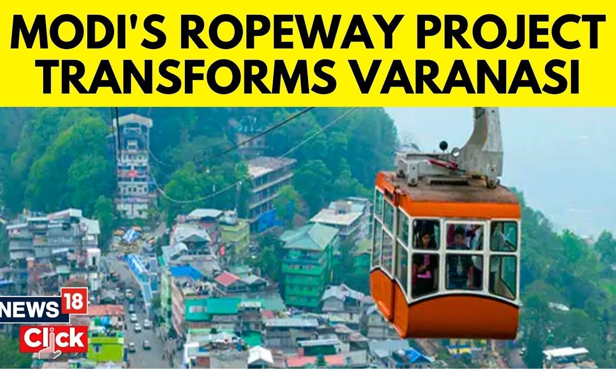 Prime Minister Narendra Modi Explores Kashi Ropeway Through Virtual ...