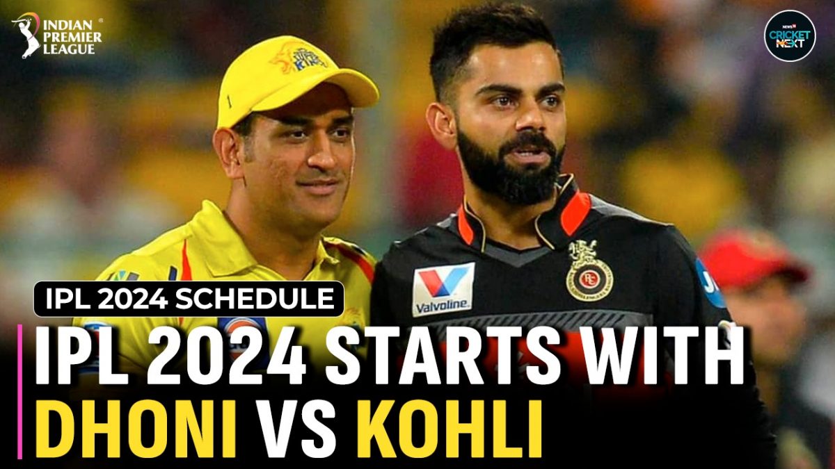 IPL 2024 Schedule: MS Dhoni-Virat Kohli Face-Off In Opener On March 22 ...