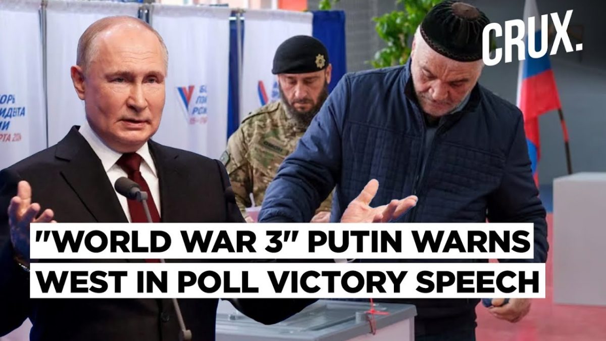 Putin Warns West Of WW3 Over Ukraine Troops After Russia Election Win ...