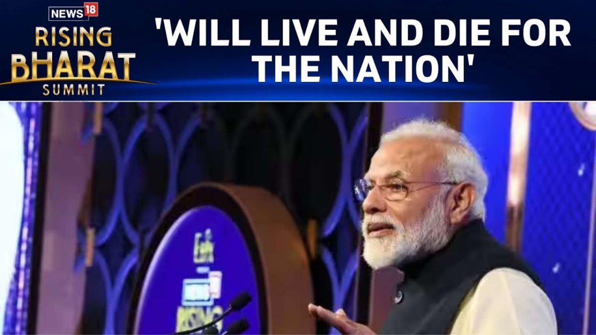 Rising Bharat | Prime Minister Narendra Modi Speaks About Putting The ...