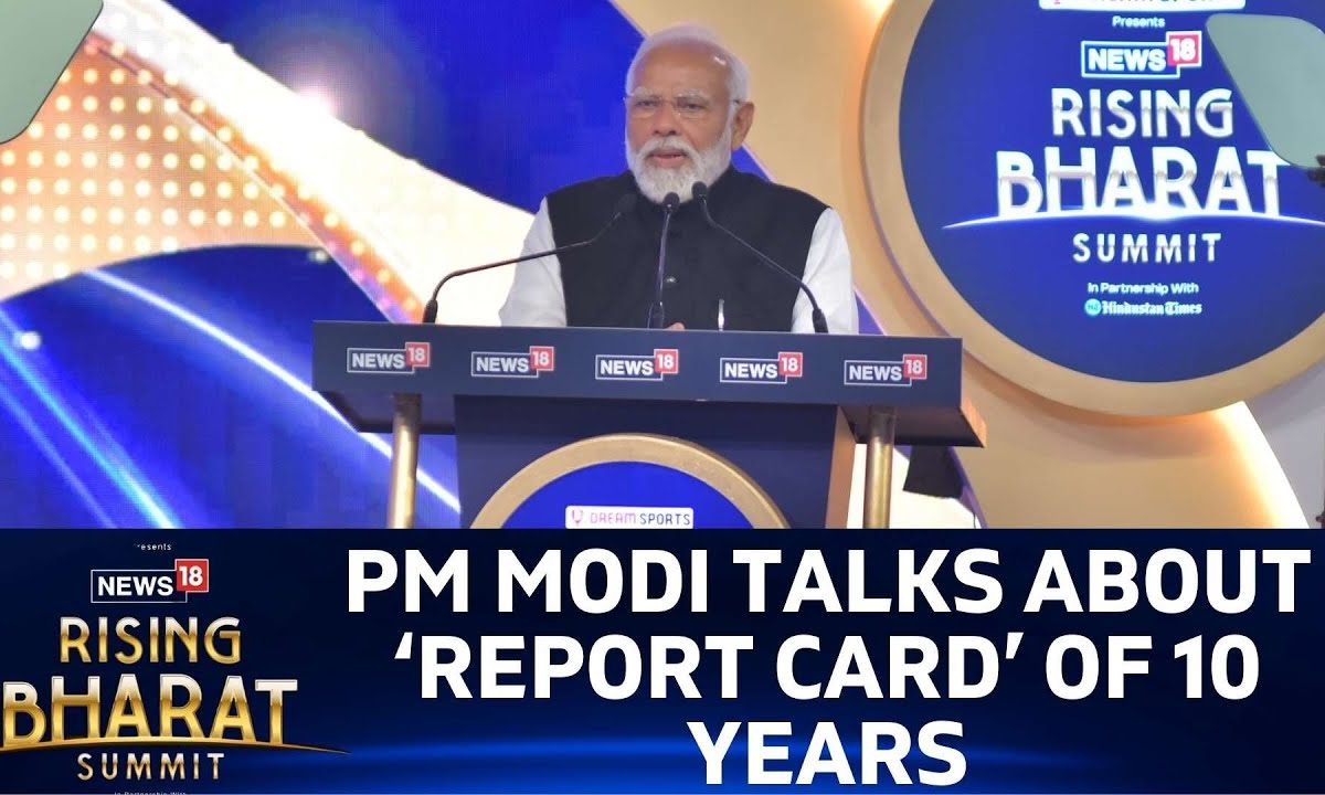 News18 Rising Bharat: PM Modi Sets The Tone For Elections At Rising ...