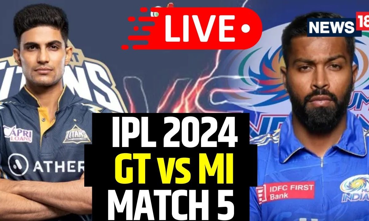 IPL 2024 LIVE | GT Vs MI LIVE Match | GT Vs MI LIVE Scoreboard ...