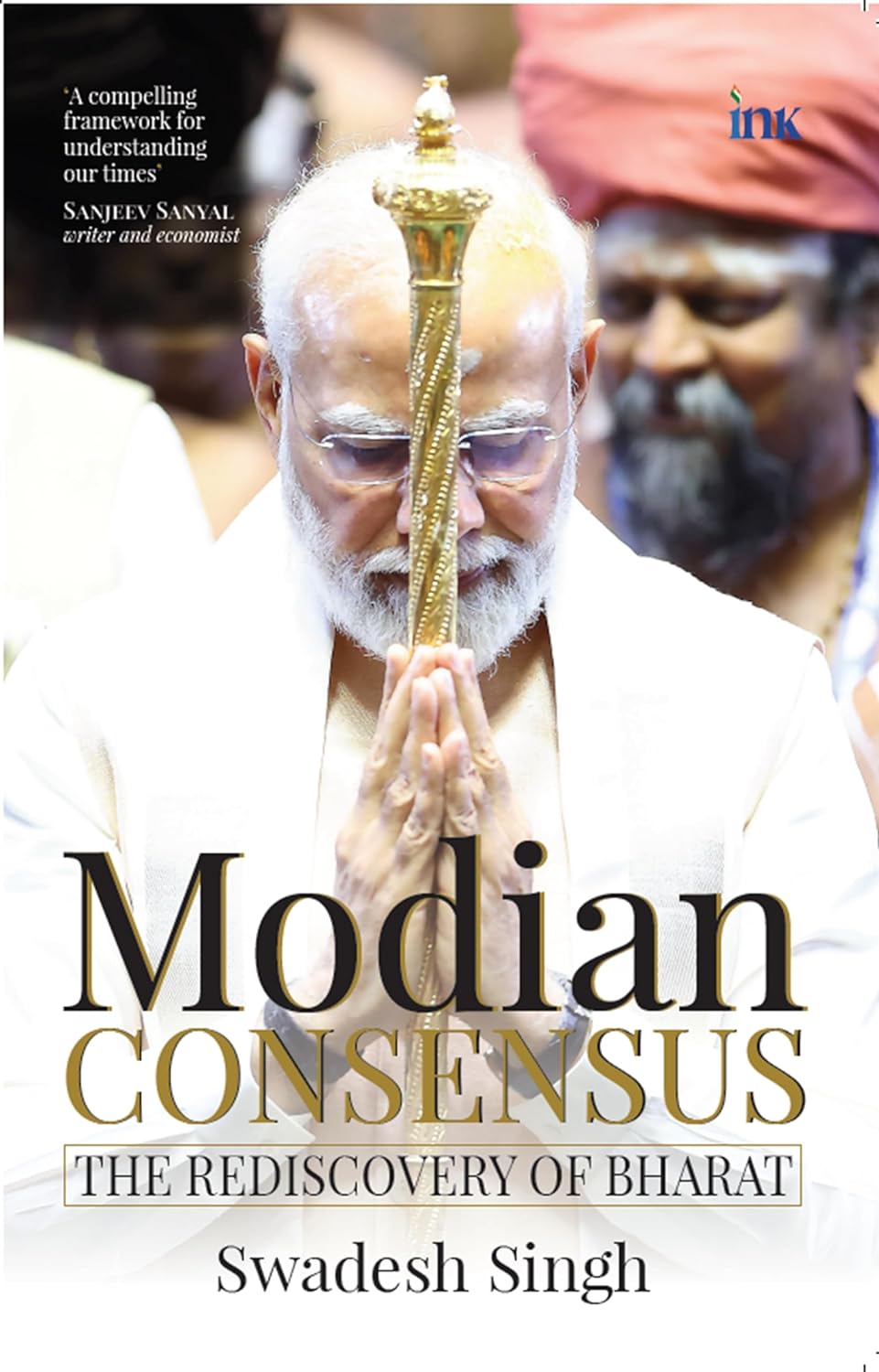 Book Review | ‘Modian Consensus’ Offers In-Depth Analysis of India’s Political Evolution ...