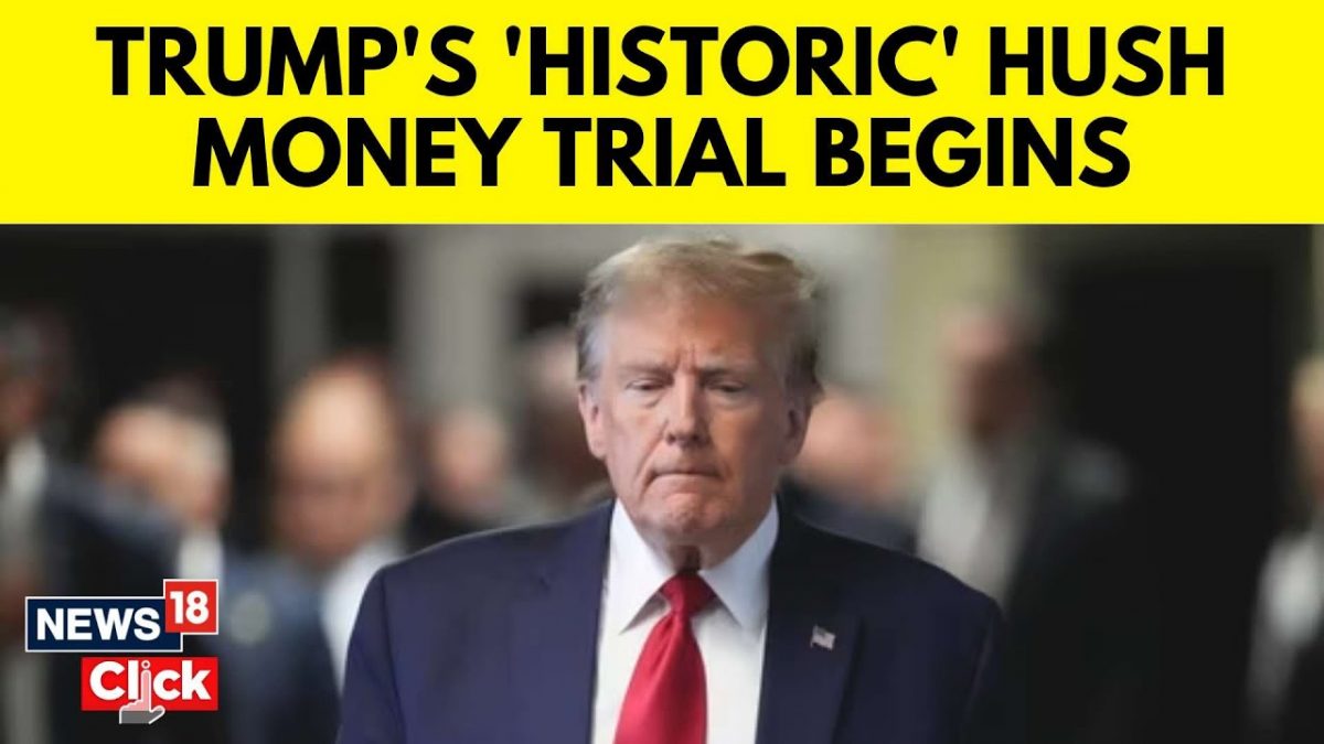 Trump News Live | Trump’s Criminal Trial Begins In Manhattan With ...
