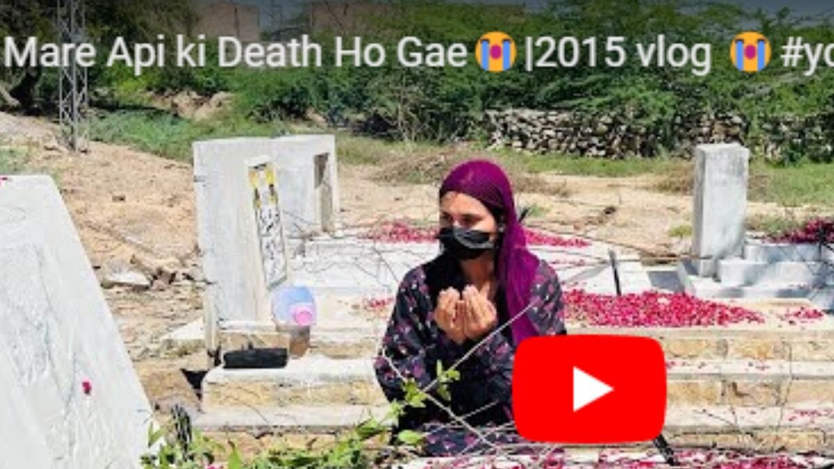 'Api Ki Death': Pakistan YouTuber's Vlog for Dead Sister Gets ...