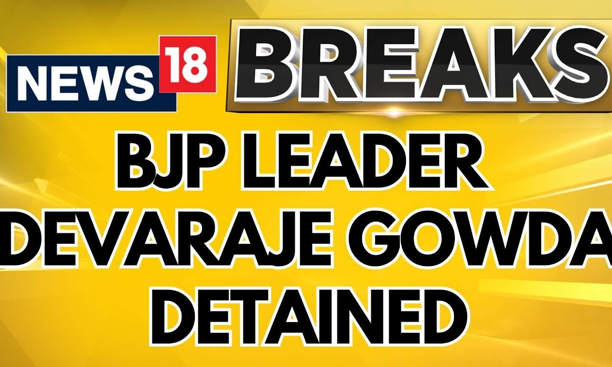 Karnataka BJP Leader Devaraje Gowda Detained By Police In Sexual Assault Case | Karnataka News ...
