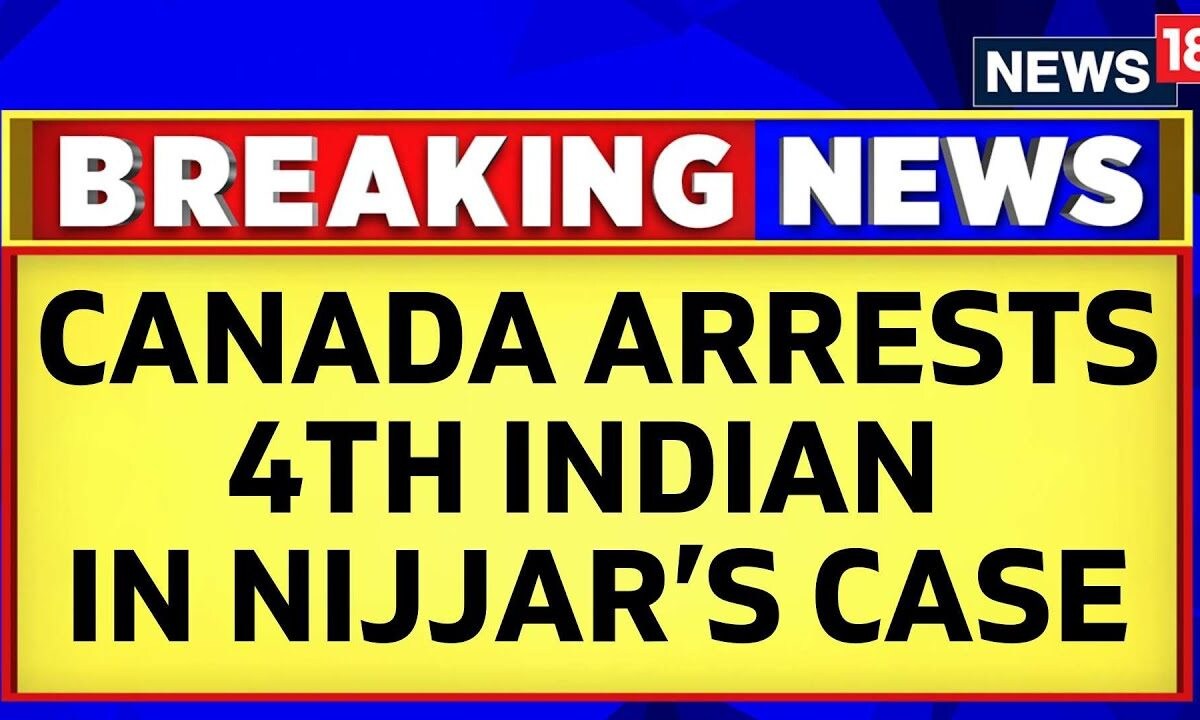 India Vs Canada: Canadian Police Arrests Fourth Indian In Hardeep Singh Nijjar Killing Case - News18