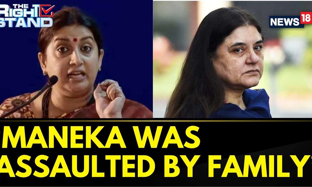 What Maneka Gandhi Faced Was An Assault By Her Own Family: BJP's Smriti ...