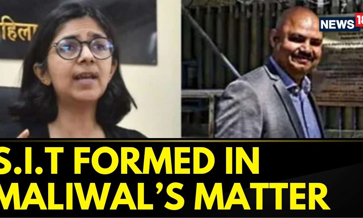 S.I.T Has Been Formed In Swati Maliwal Assault Case | Trouble Mounts For AAP | Delhi News ...