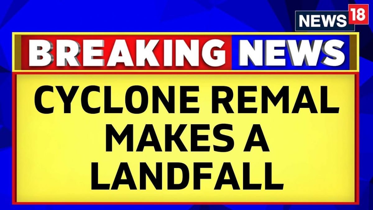 Cyclone Remal Updates: Cyclone Remal Makes Landfall On Bangladesh's ...