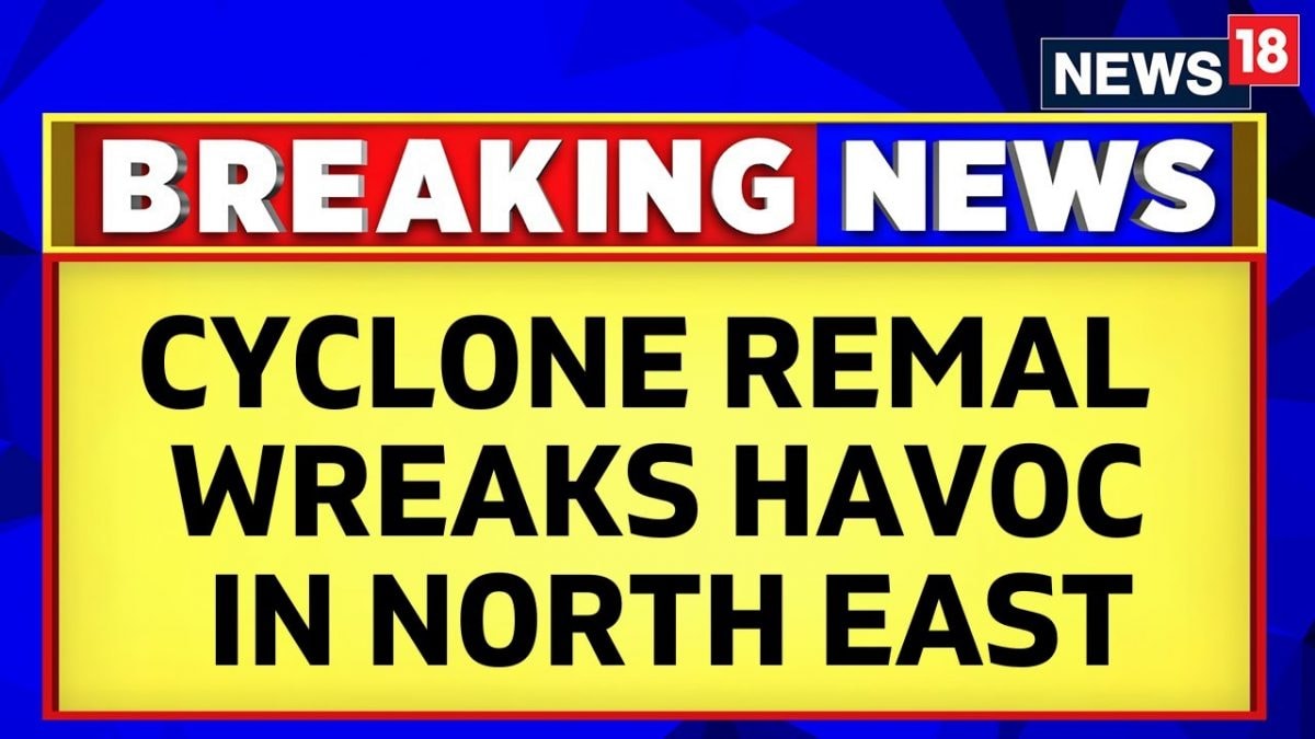 Cyclone Remal: 37 Killed, Homes Destroyed As Storm Wreaks Havoc in ...