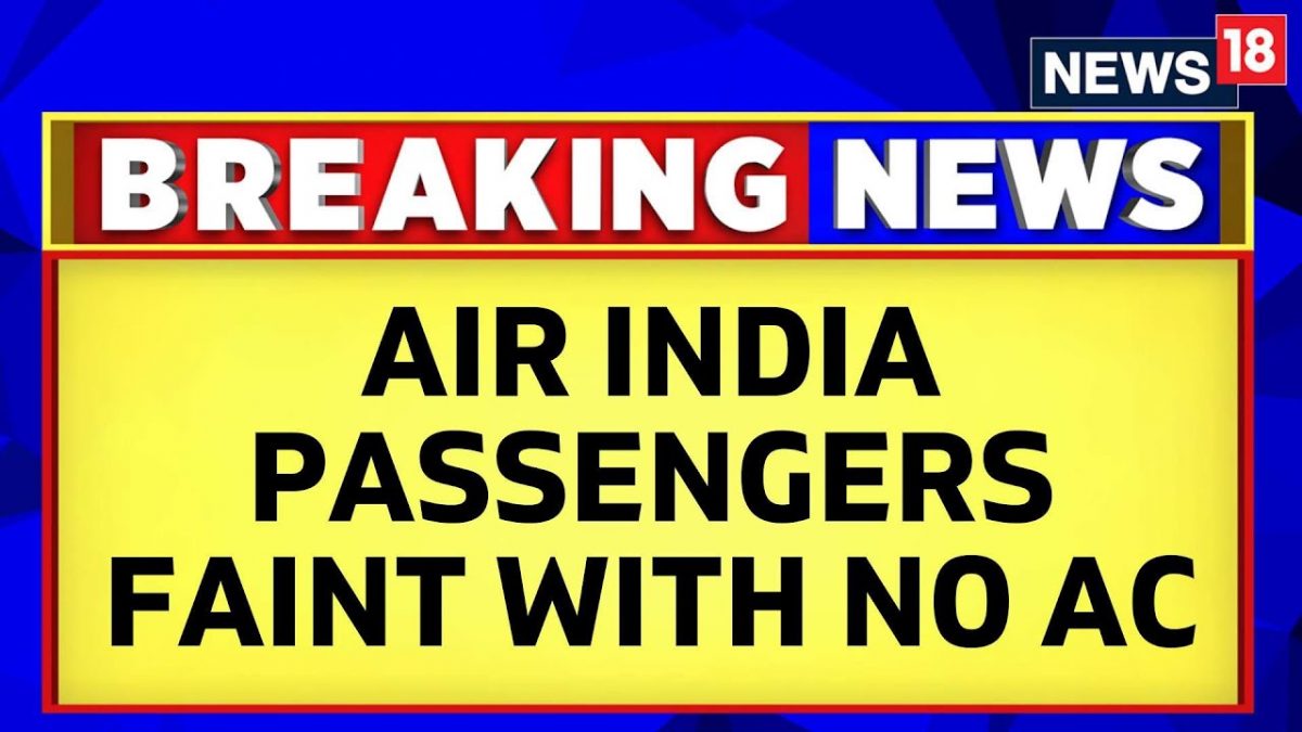 Air India Flight Delayed By Over 8 Hours, People Fainted With No AC & Ventilation | Air India ...