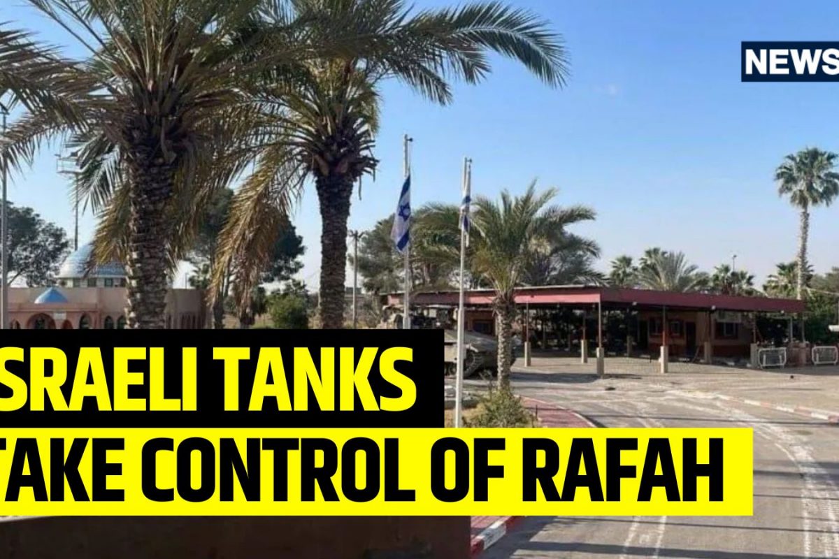 Israeli Tanks Take Control Of Rafah - News18