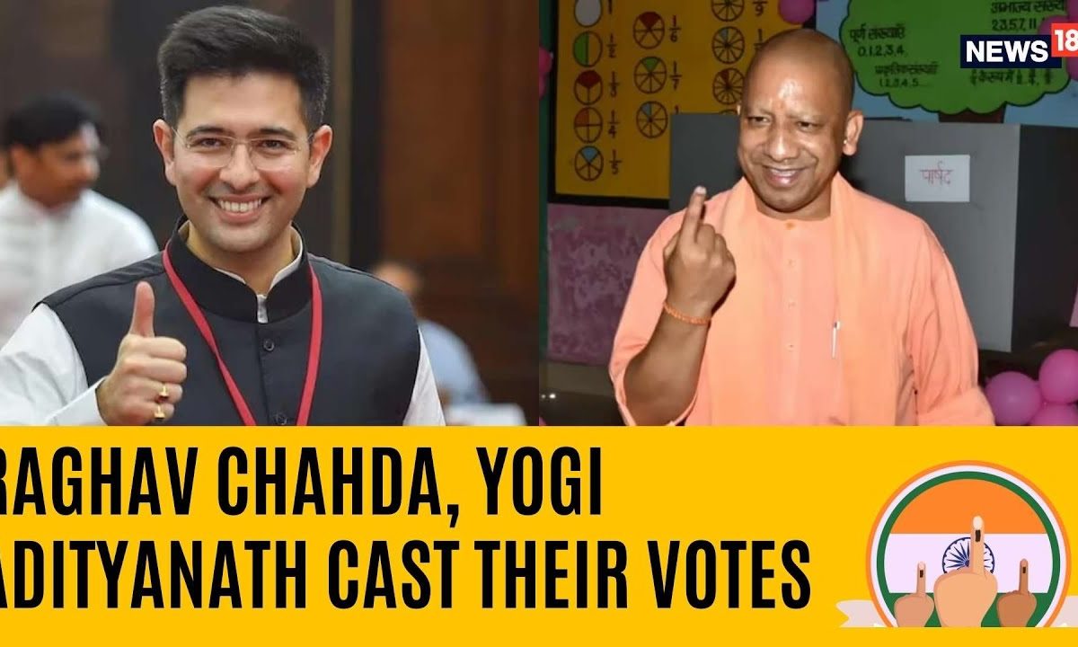 Lok Sabha Elections 2024 | Raghav Chahda, Yogi Adityanath Cast Their ...