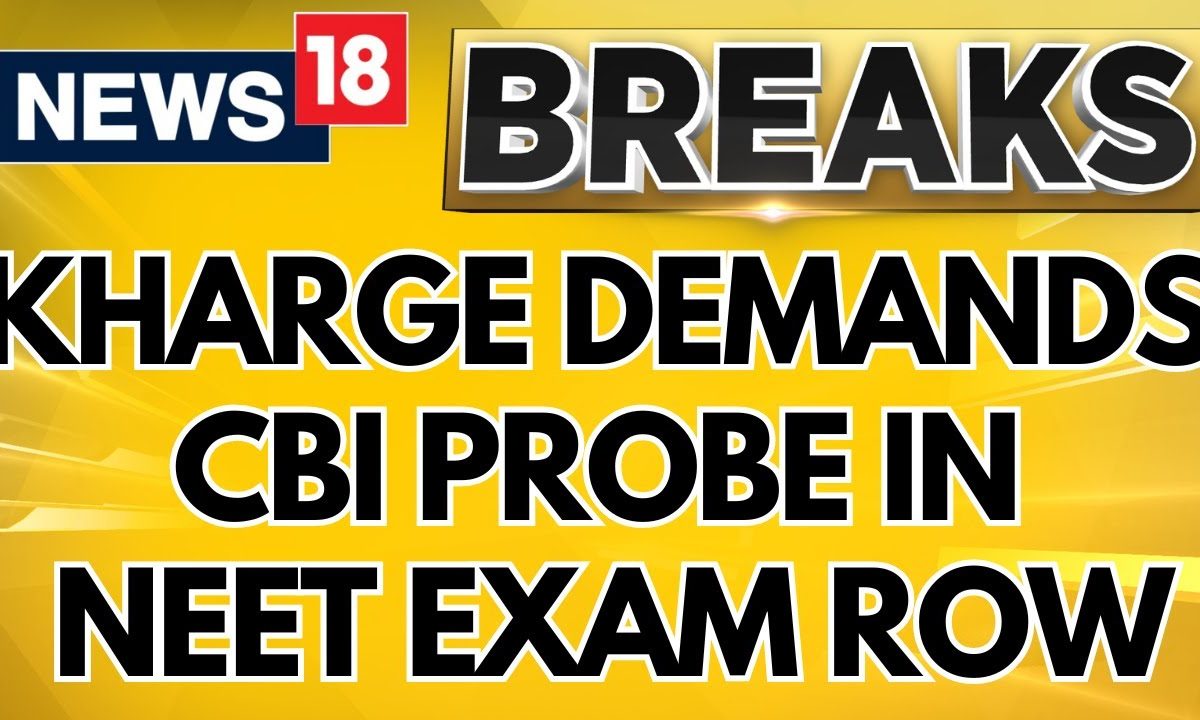 NEET 2024 Controversy | Congress President Kharge Demands CBI Probe In NEET Exam Row | News18 ...