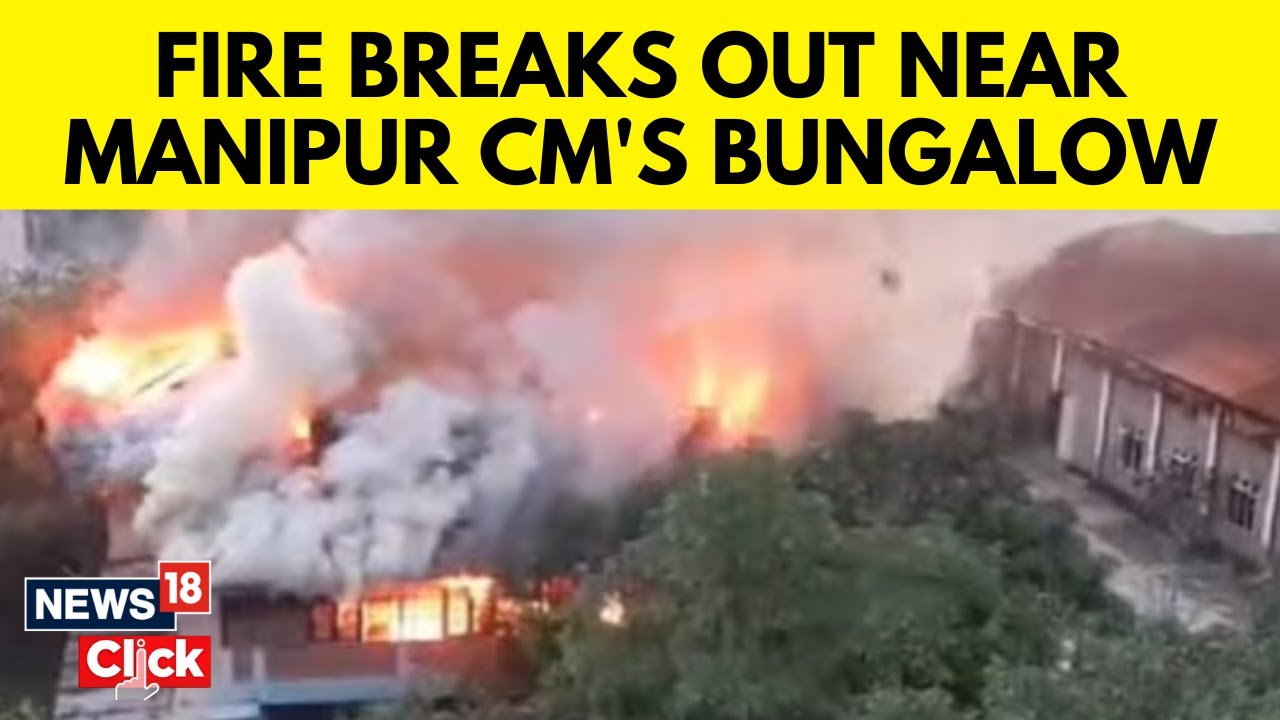 Major Fire Engulfs Ex-IAS Officers House Near Manipur CMs Bungalow in ...