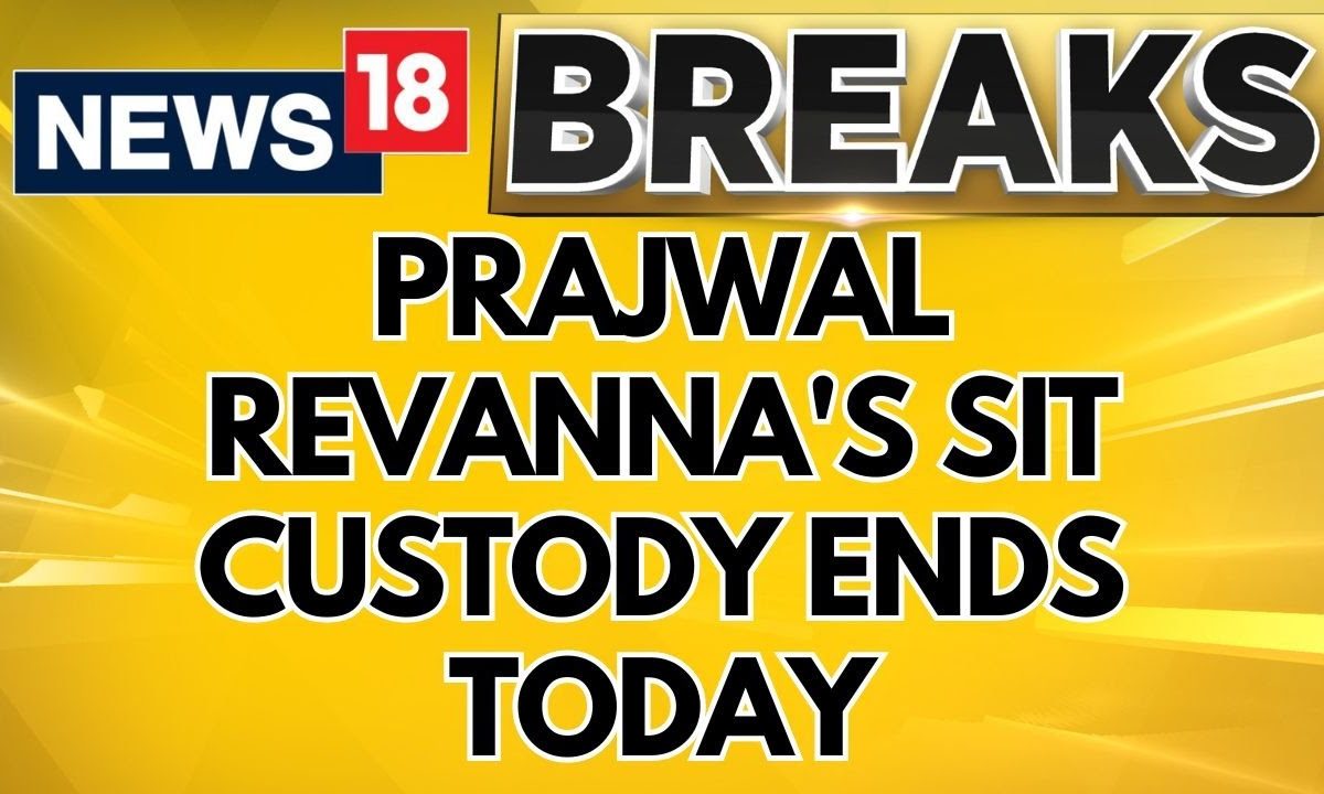 Prajwal Revanna's SIT Custody Ends Today | SIT To Seek Extension Of His ...