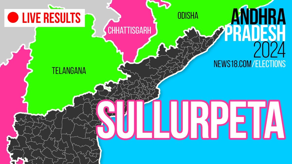 Sullurpeta Election Result 2024 LIVE Updates Highlights: Assembly ...