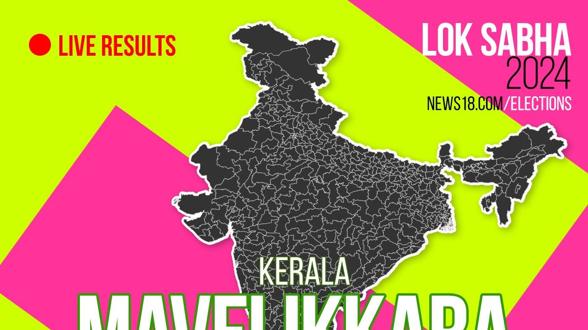 Mavelikkara Election Result 2024 LIVE Updates Highlights: Lok Sabha ...